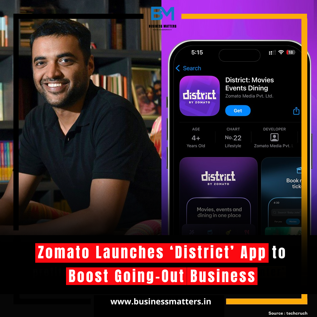 Zomato Launches ‘District’ App to Boost Going-Out Business - Business ...